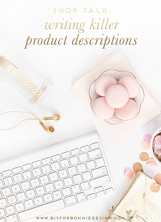 Shop Talk: Writing Killer Product Descriptions - b is for bonnie design ...