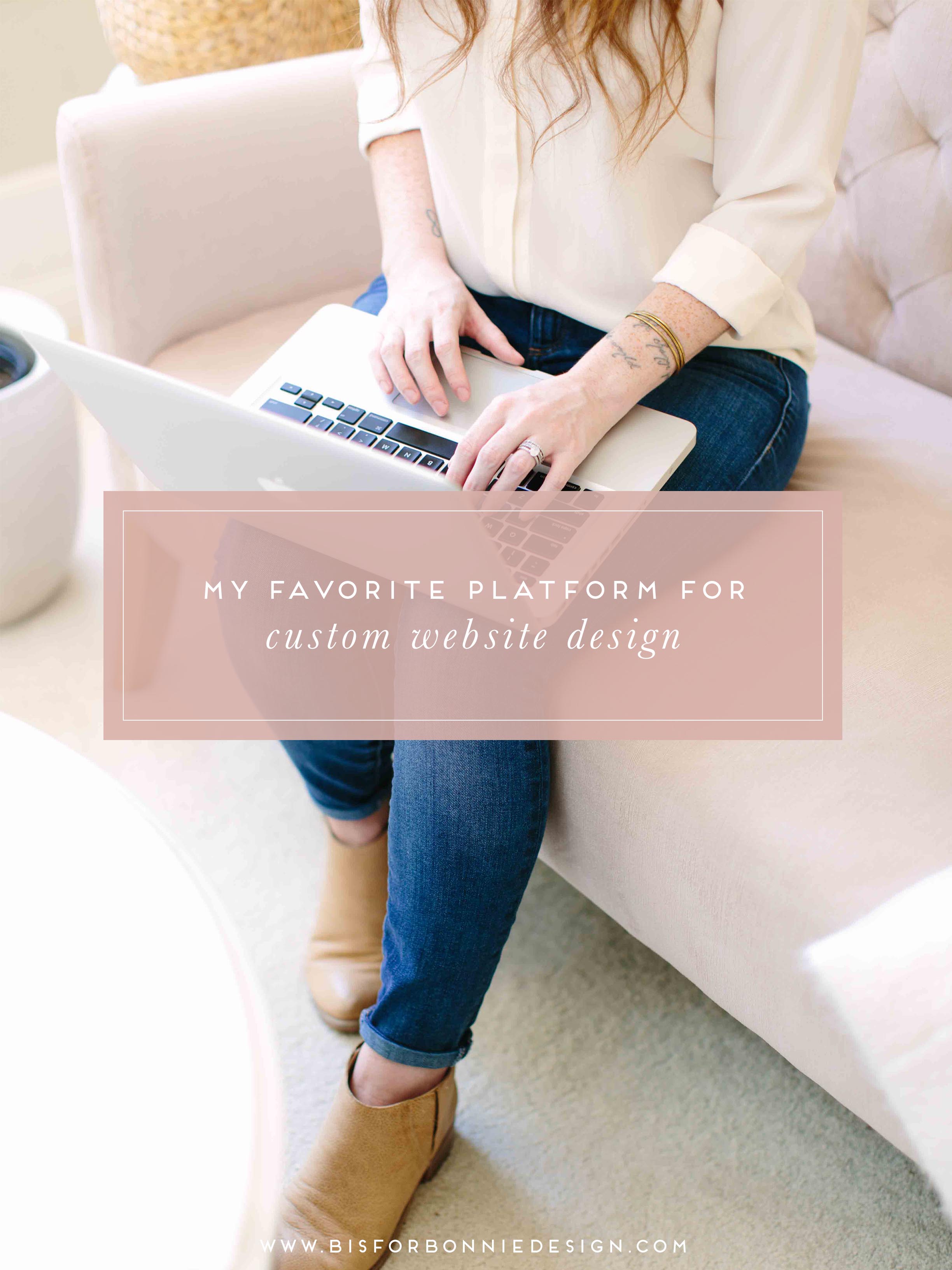 My Favorite Platform for Custom Website Design - b is for bonnie design ...
