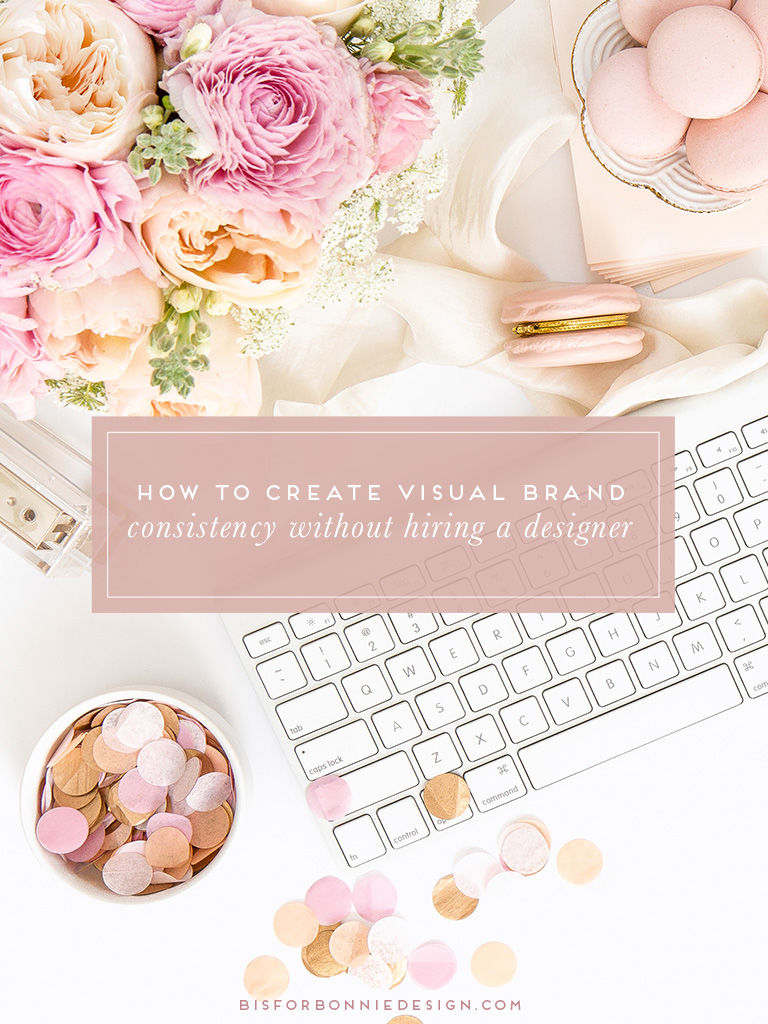 How to create visual brand consistency without hiring a designer - b is ...