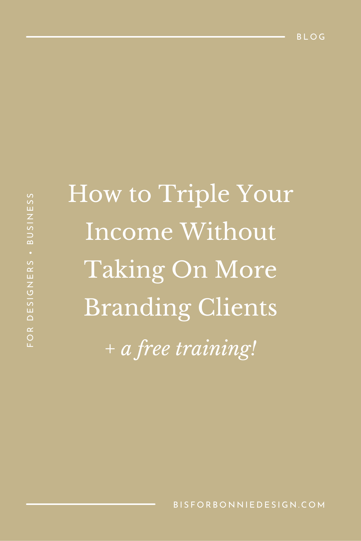 How to Triple Your Income Without Taking On More Branding Clients - b ...