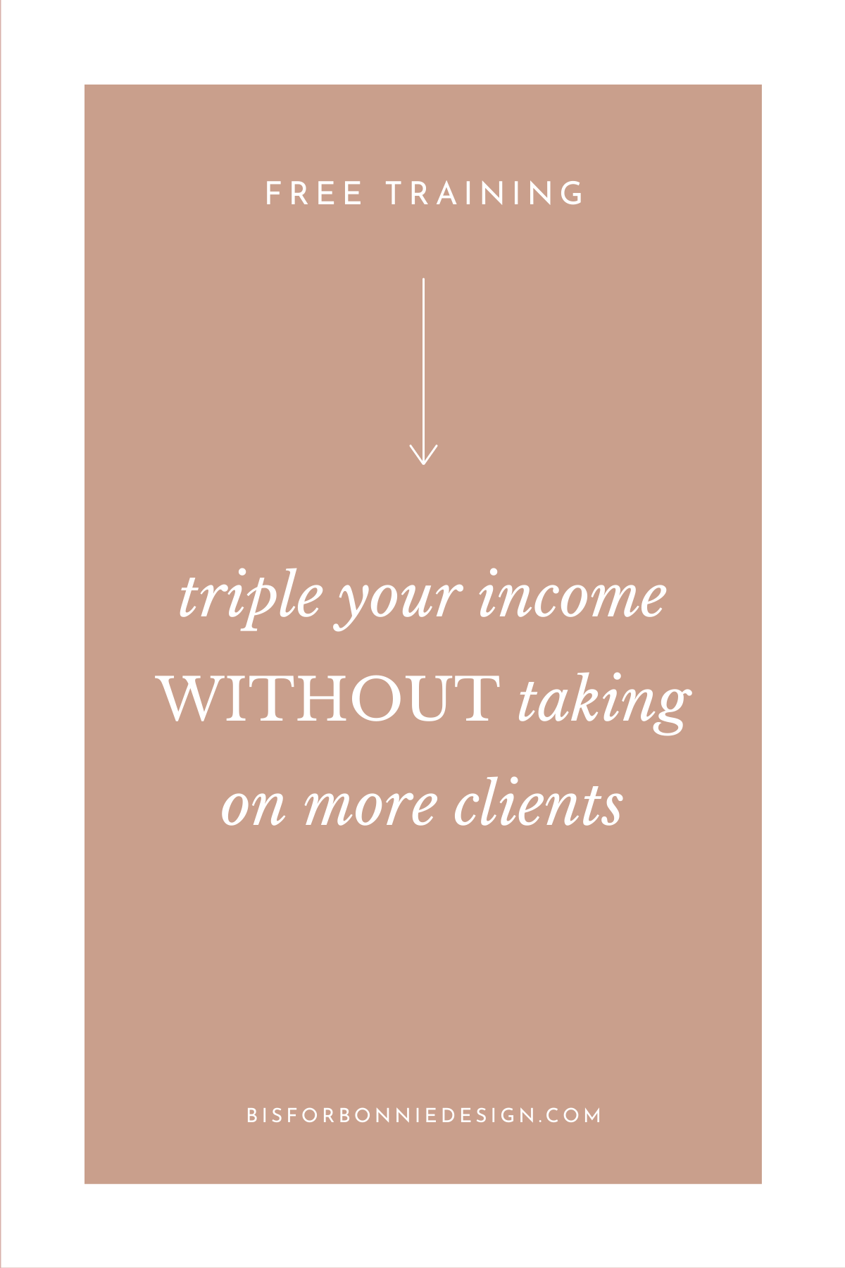 How to Triple Your Income Without Taking On More Branding Clients - b ...