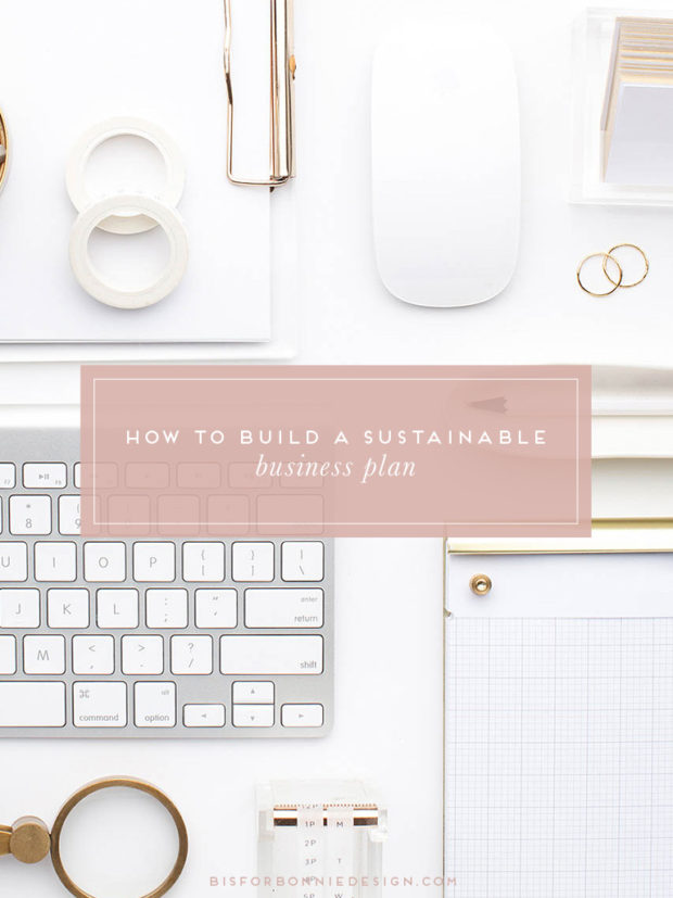 How to build a sustainable business plan - b is for bonnie design ...