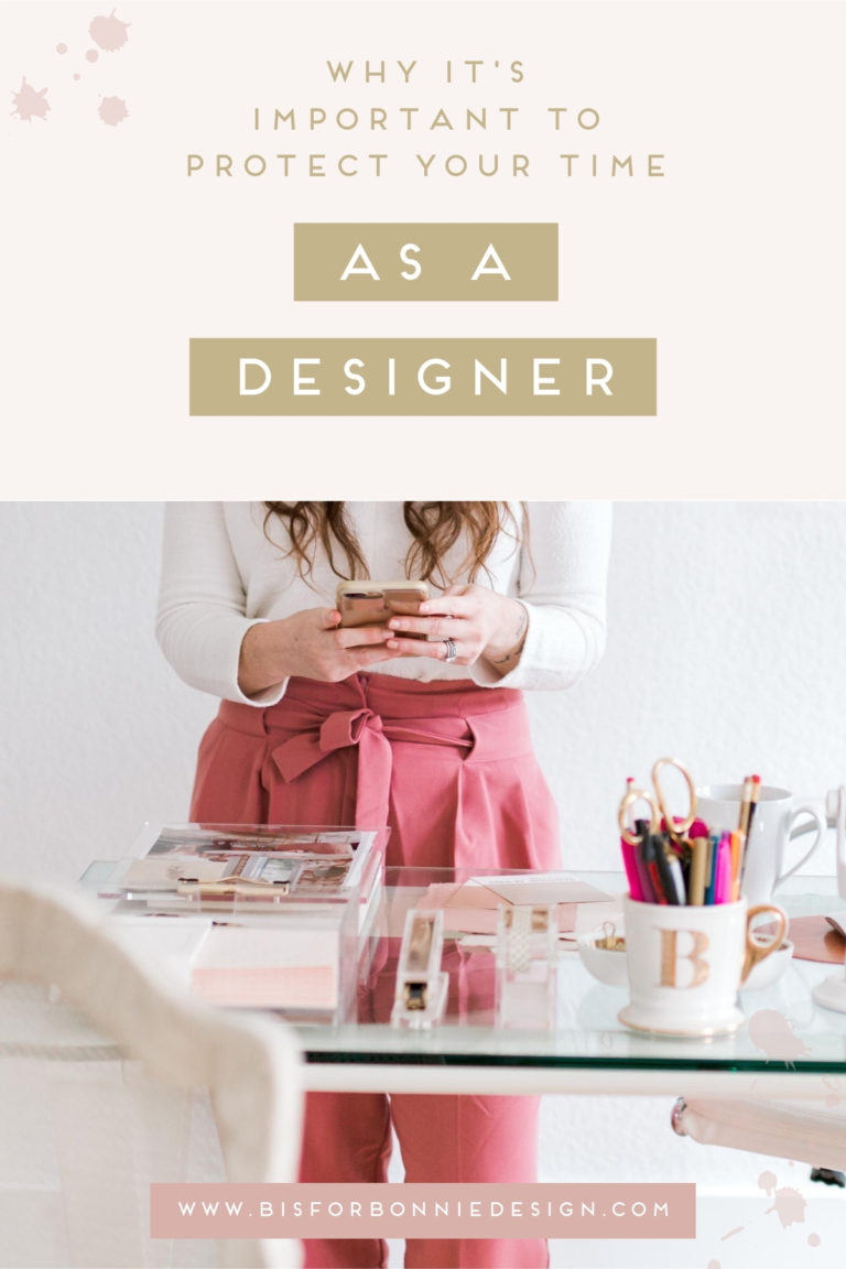 5 Ways to Protect Your Time as a Designer - b is for bonnie design ...