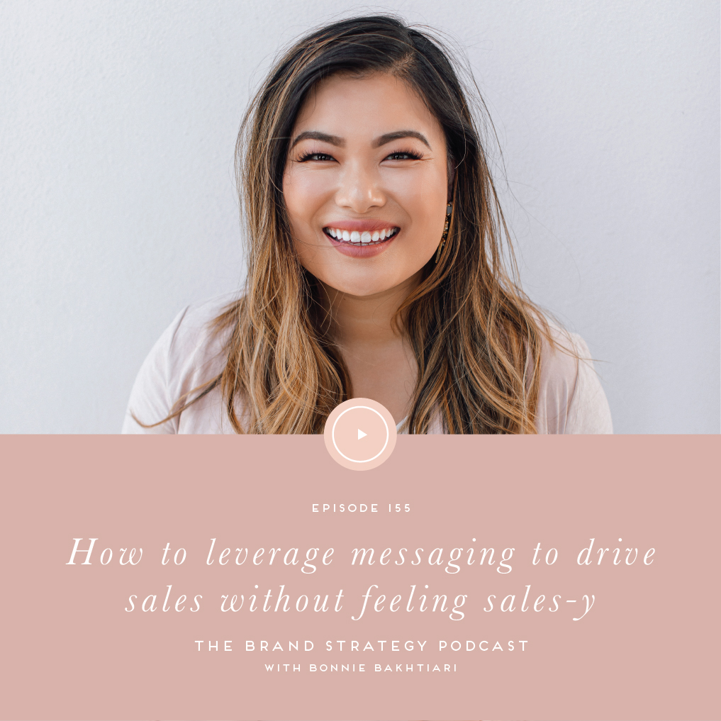 Episode 155: How to Leverage Messaging to Drive Sales without Feeling ...
