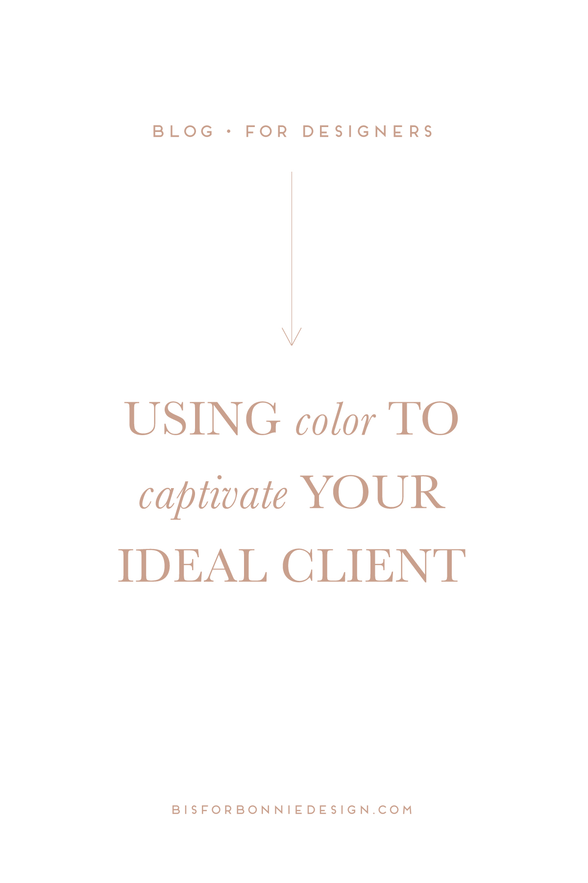 Using Color To Captivate Your Ideal Client - b is for bonnie design ...