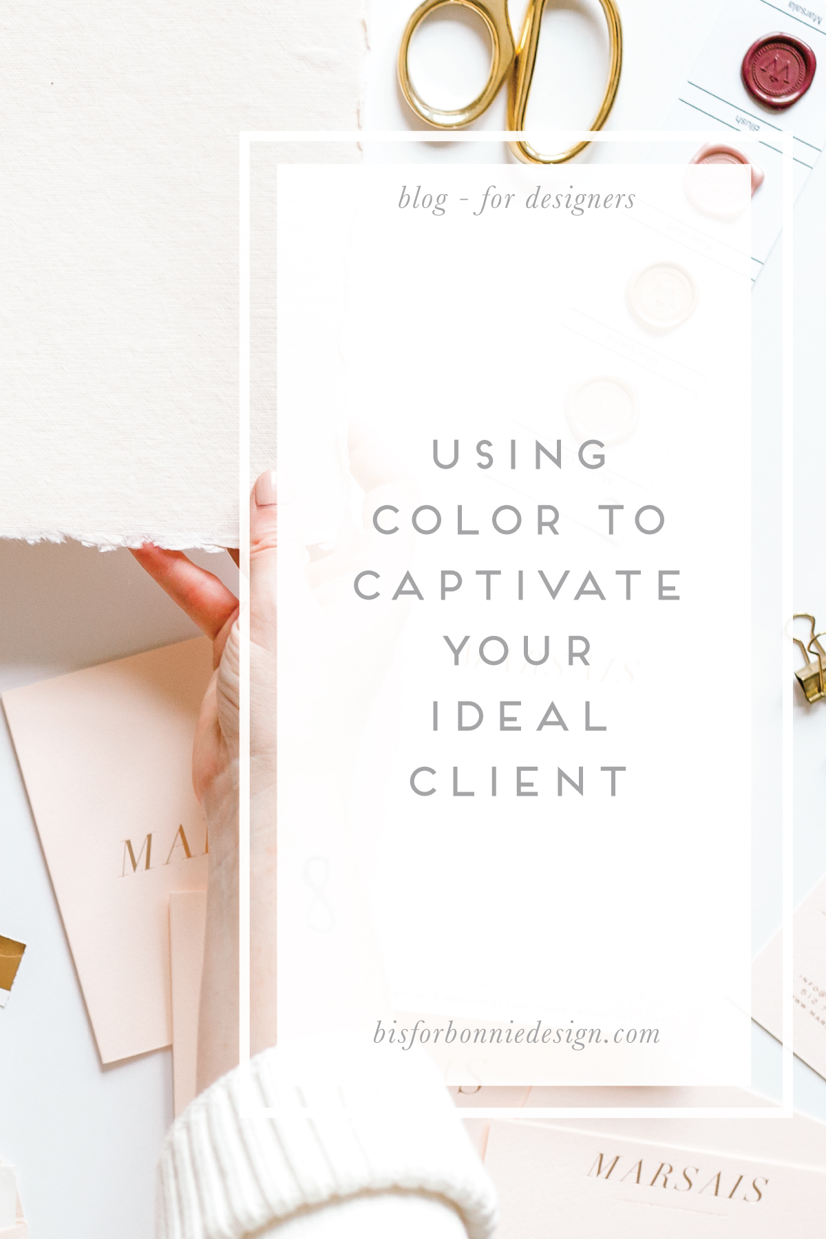 Using Color To Captivate Your Ideal Client - b is for bonnie design ...