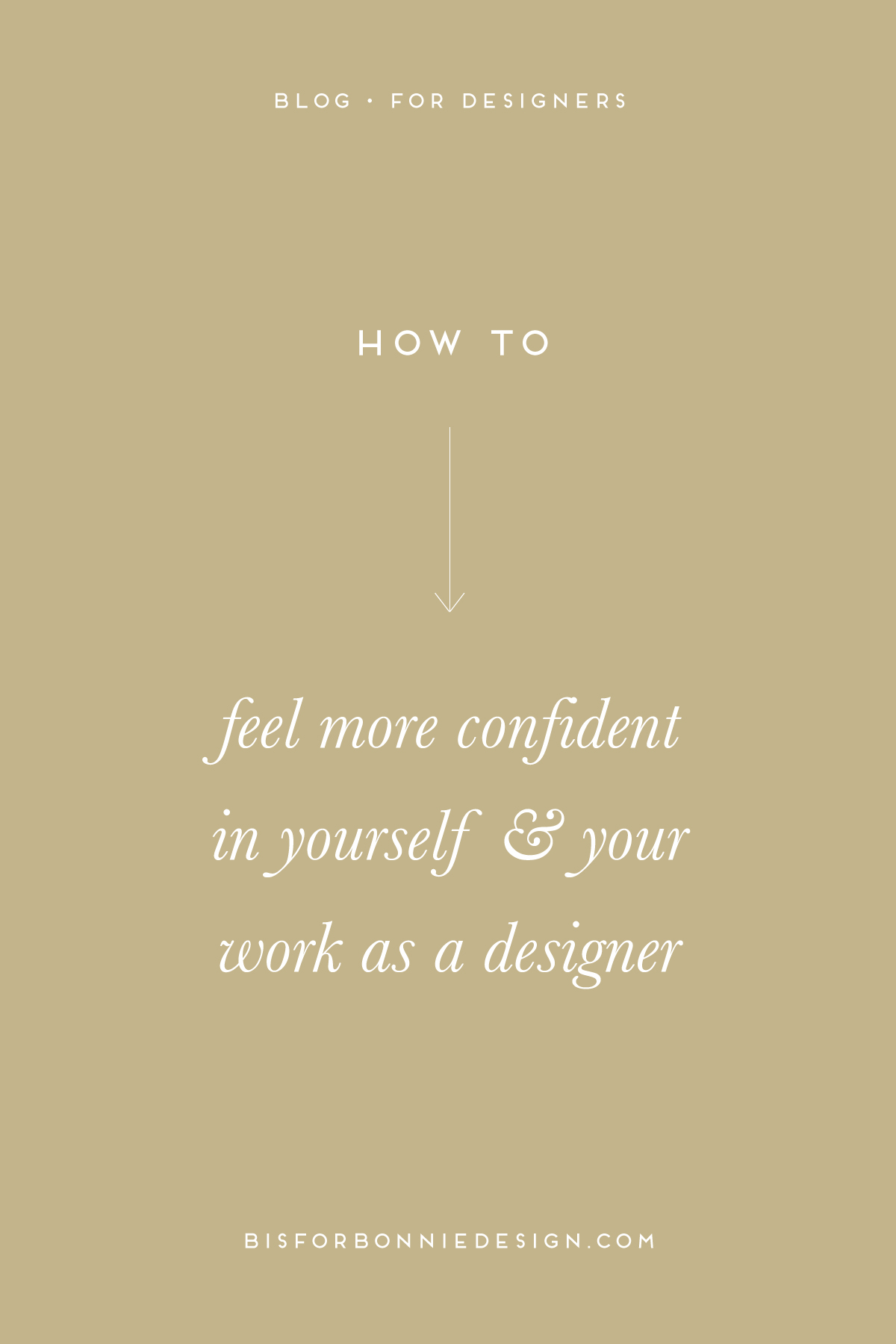 How to Feel More Confident as a Designer - b is for bonnie design ...