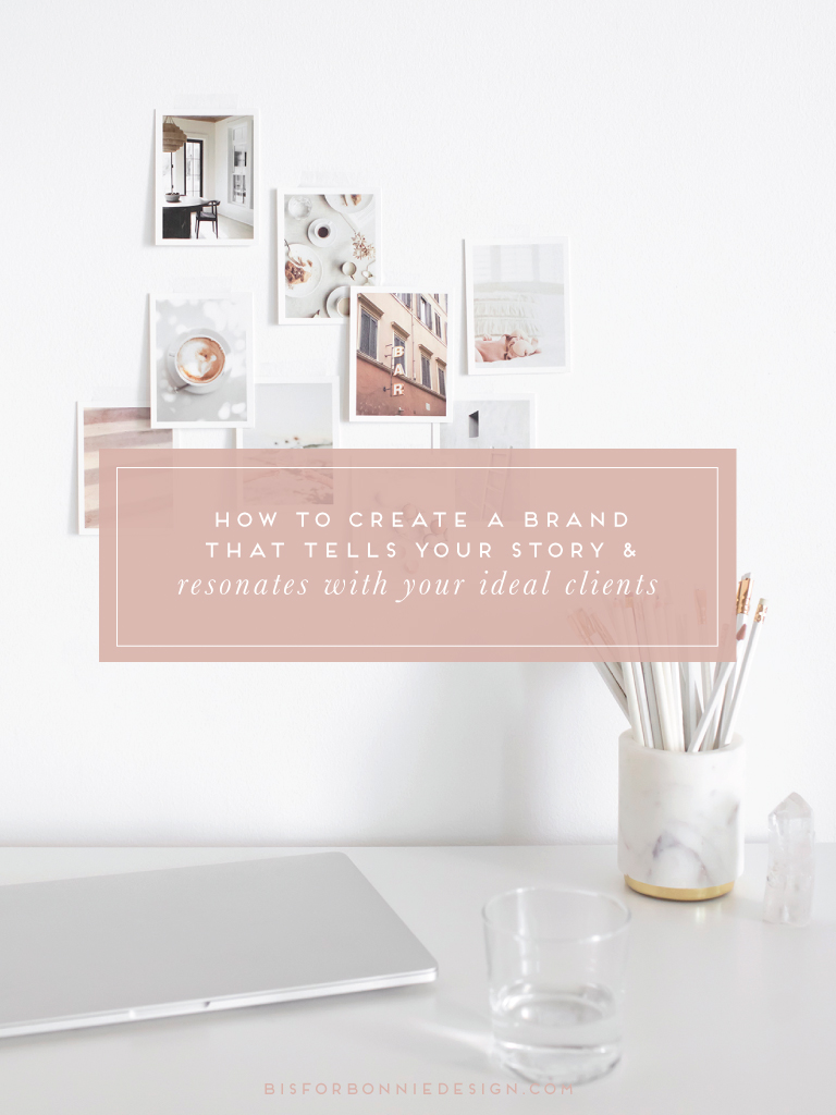 How to Create a Brand that Tells Your Story AND Resonates with Your ...