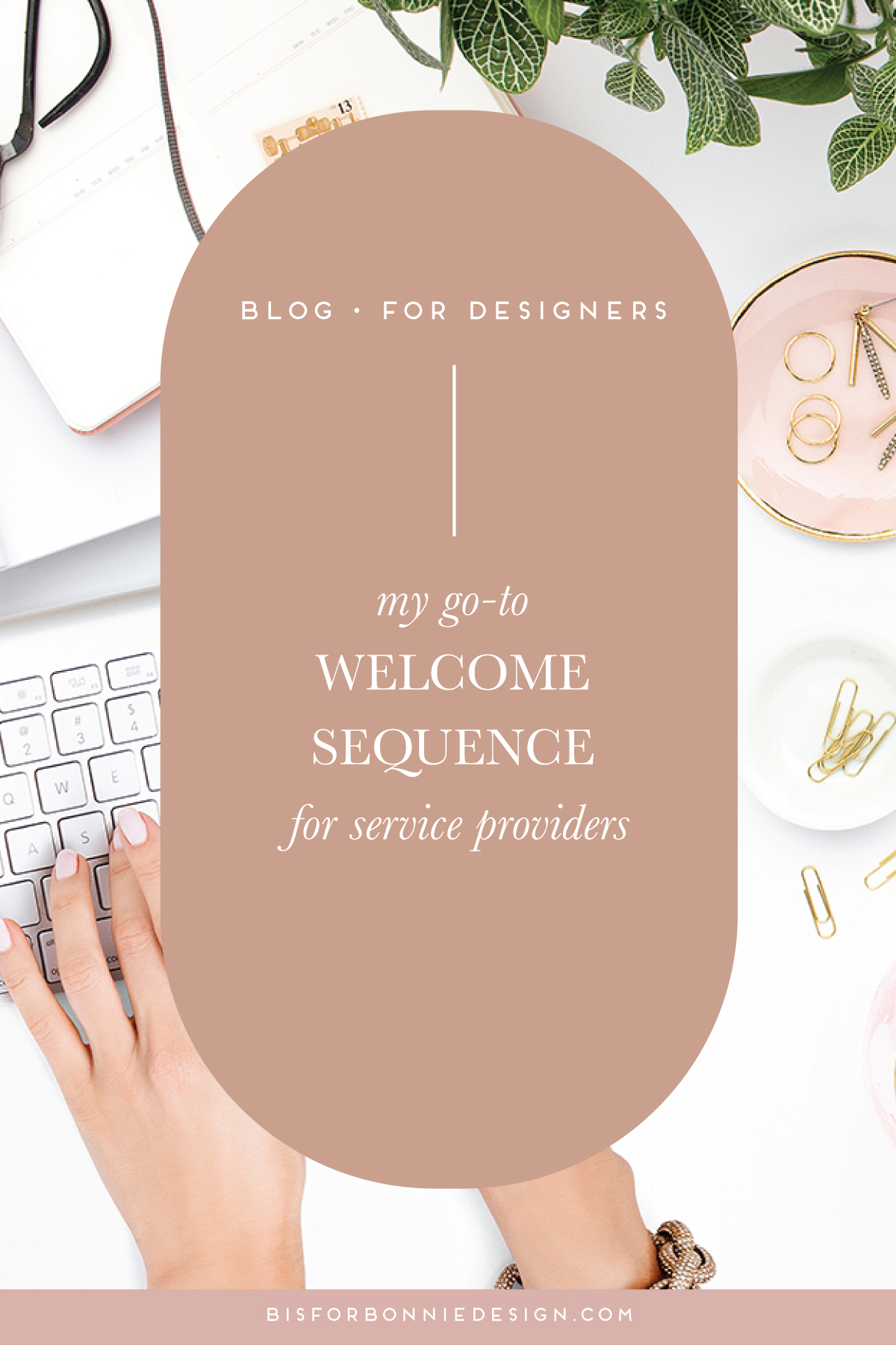 My Go-To Welcome Sequence for Service Providers - b is for bonnie ...