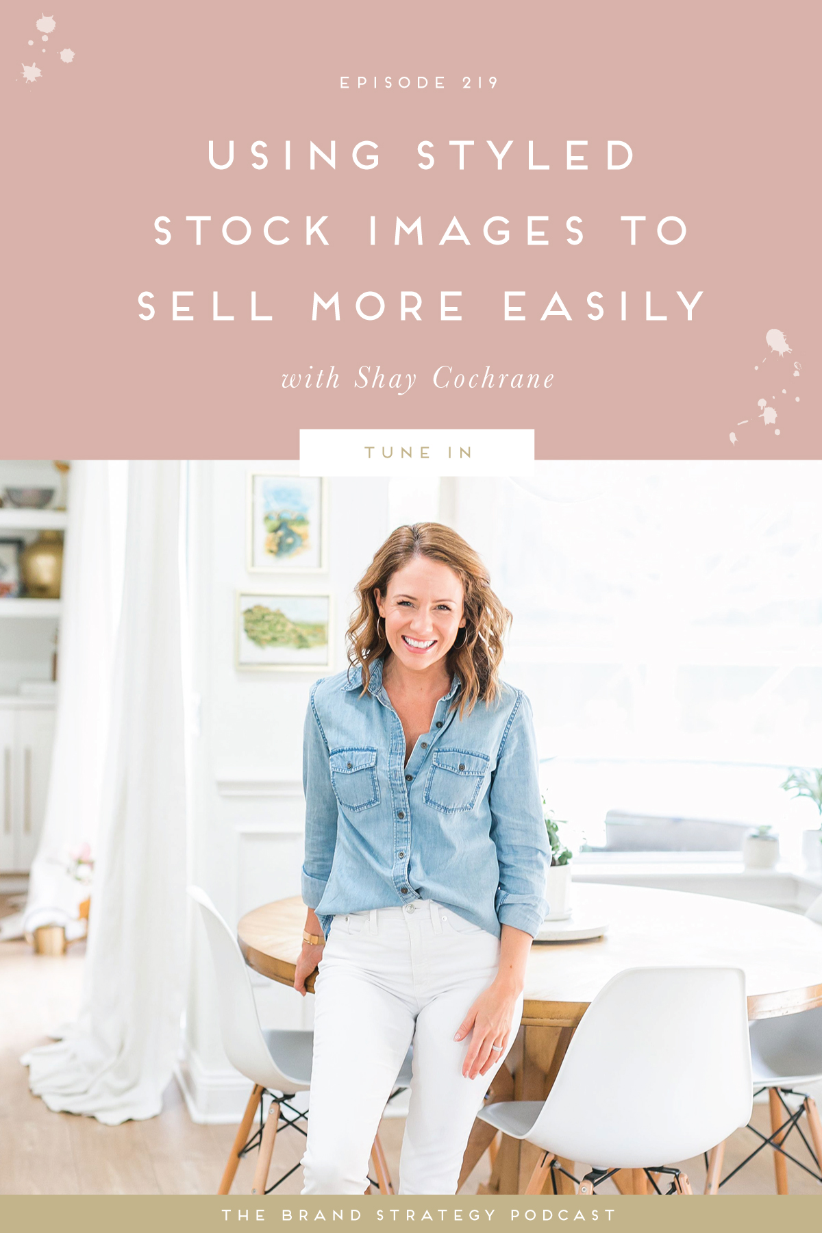Using Styled Stock Images to Sell More Easily with Shay Cochrane