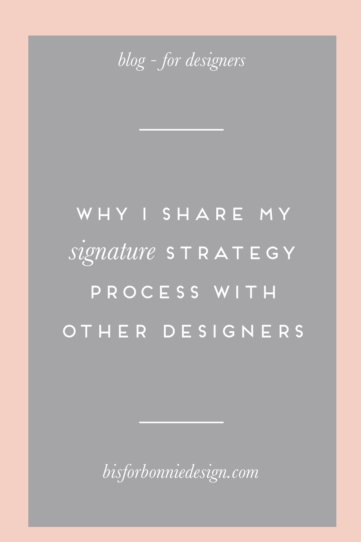 Why I Share My Signature Strategy Process With Other Designers - brand ...