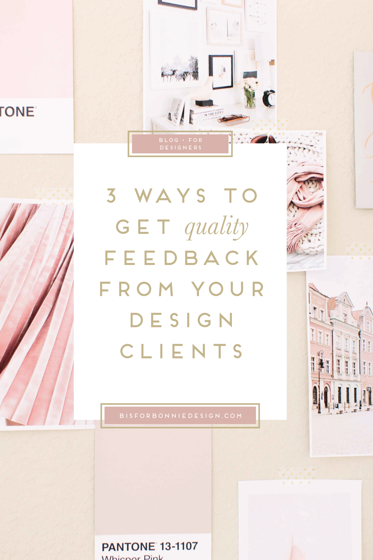 3 Ways to Get Quality Feedback From Your Design Clients - b is for ...
