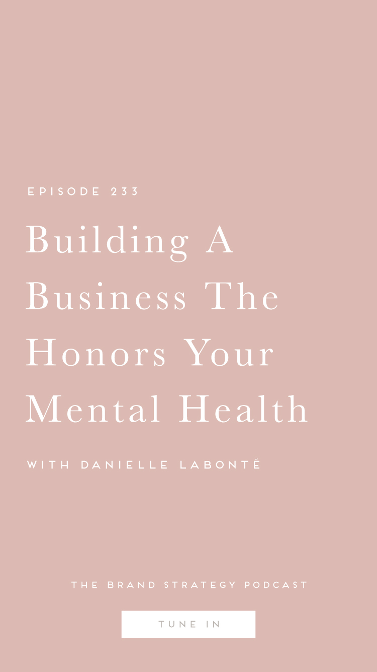 Episode 233: Building A Business That Honors Your Mental Health with ...