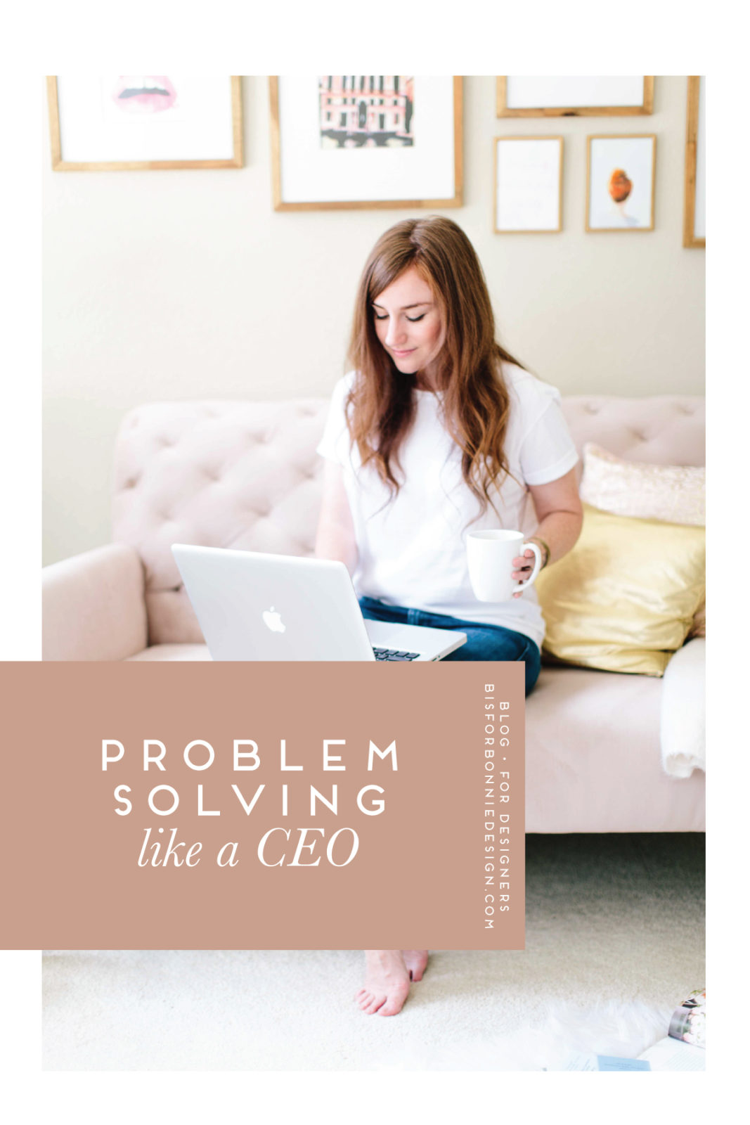 Problem Solving Like a CEO - b is for bonnie design | brand design ...