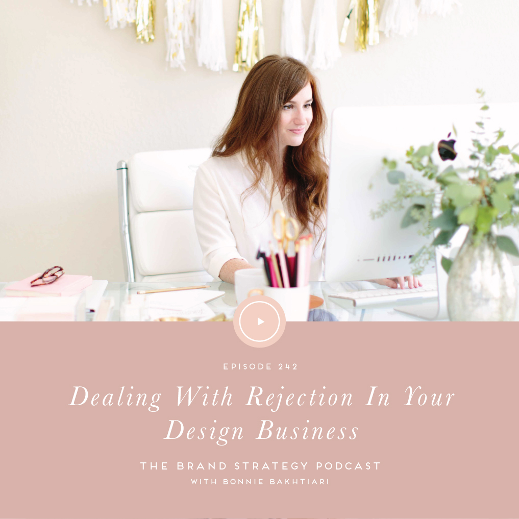Episode 242: Dealing With Rejection In Your Design Business - b is for ...