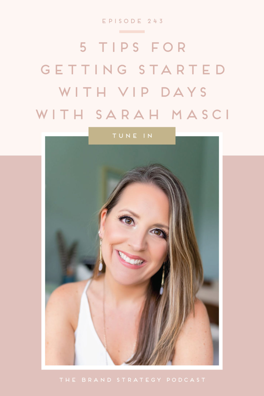 Episode 243: 5 Tips For Getting Started with VIP Days Regardless of Your Niche, Industry or ...