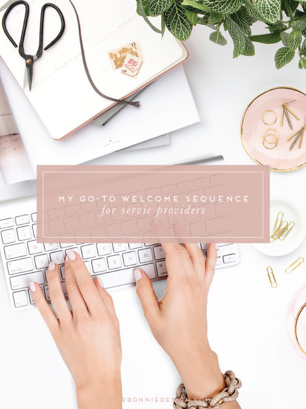 My Go-To Welcome Sequence for Service Providers - b is for bonnie ...