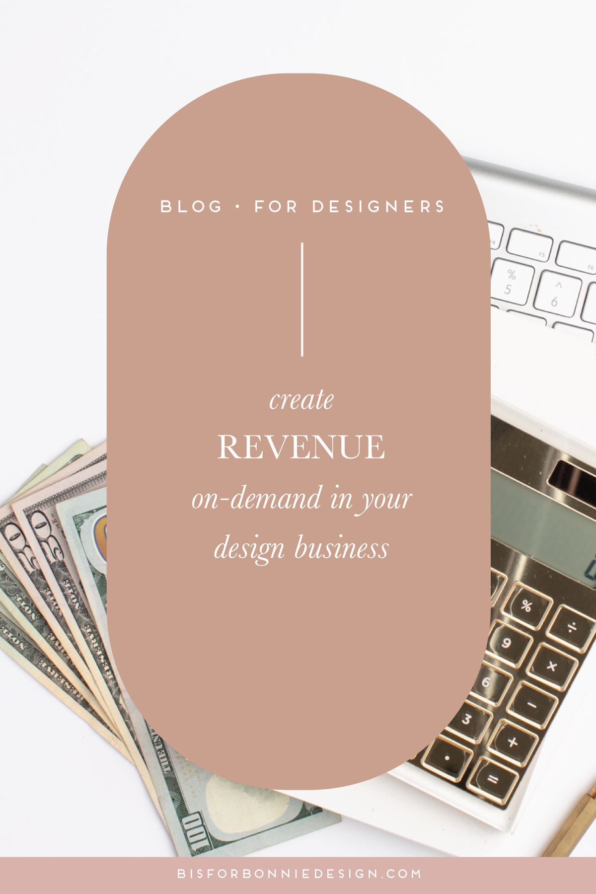 Create Revenue On-Demand In Your Design Business - b is for bonnie ...