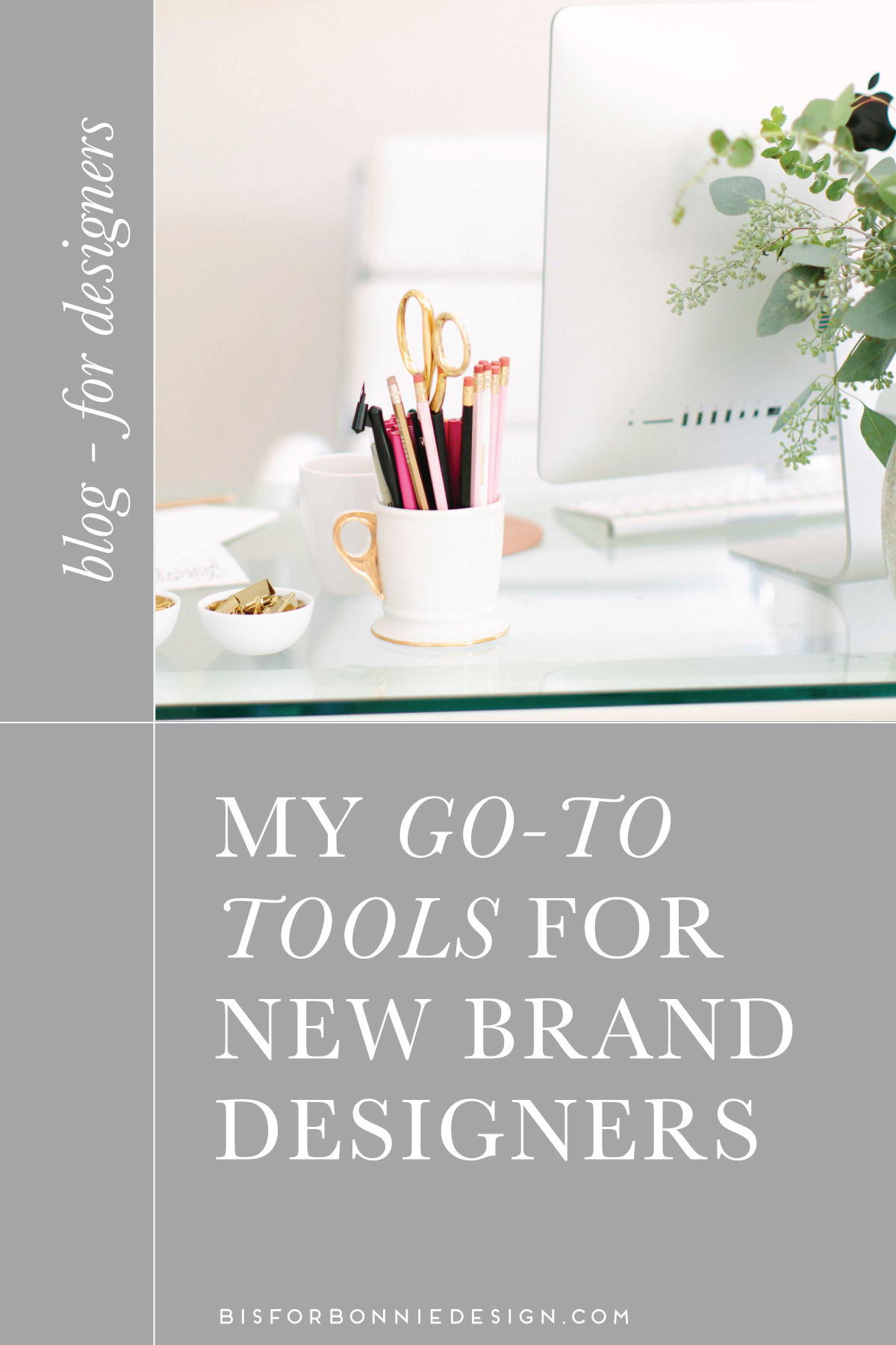My Go-To Tools For New Brand Designers - b is for bonnie design | brand ...