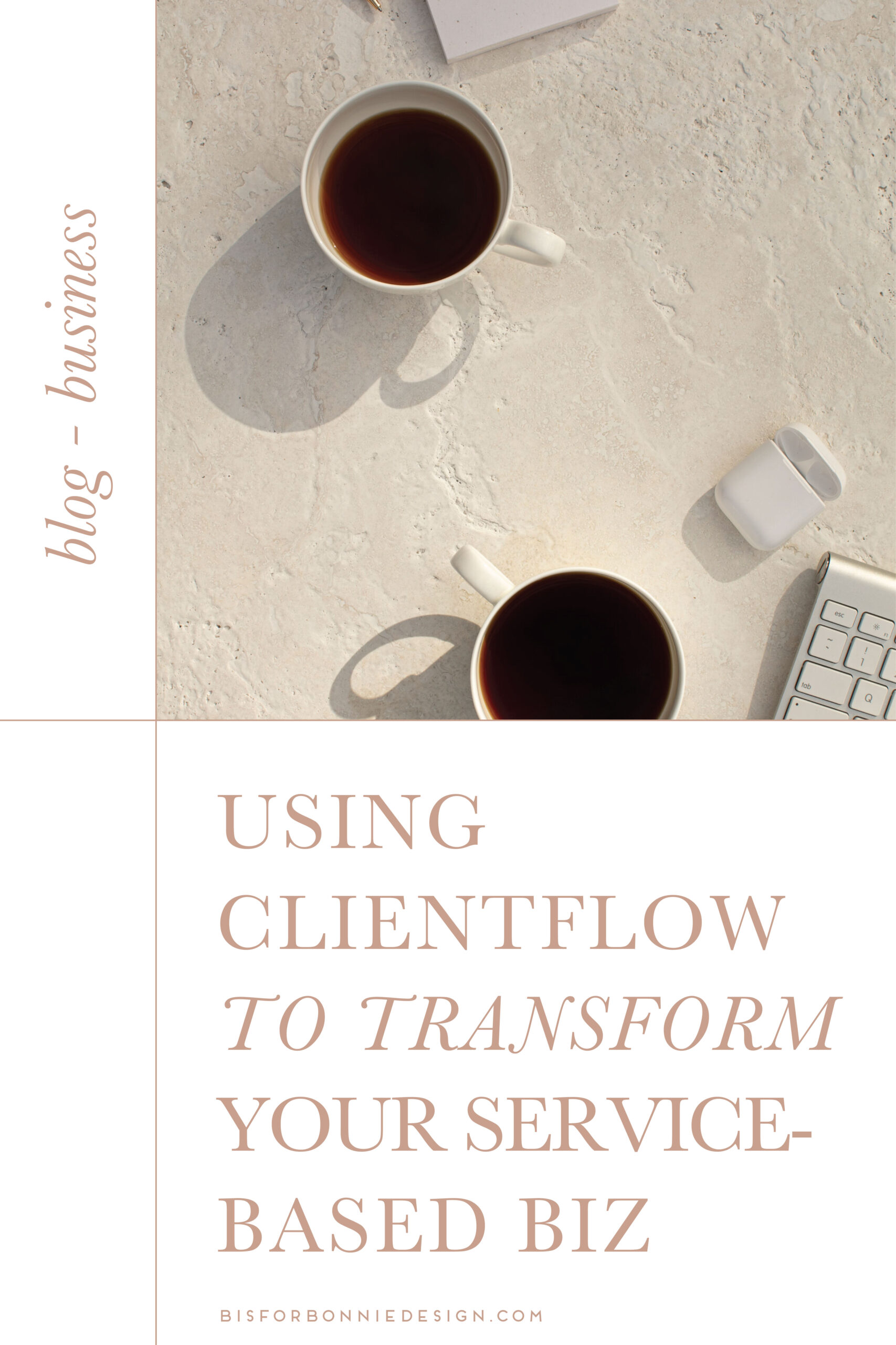 Using clientflow to transform your service-based biz - b is for bonnie ...