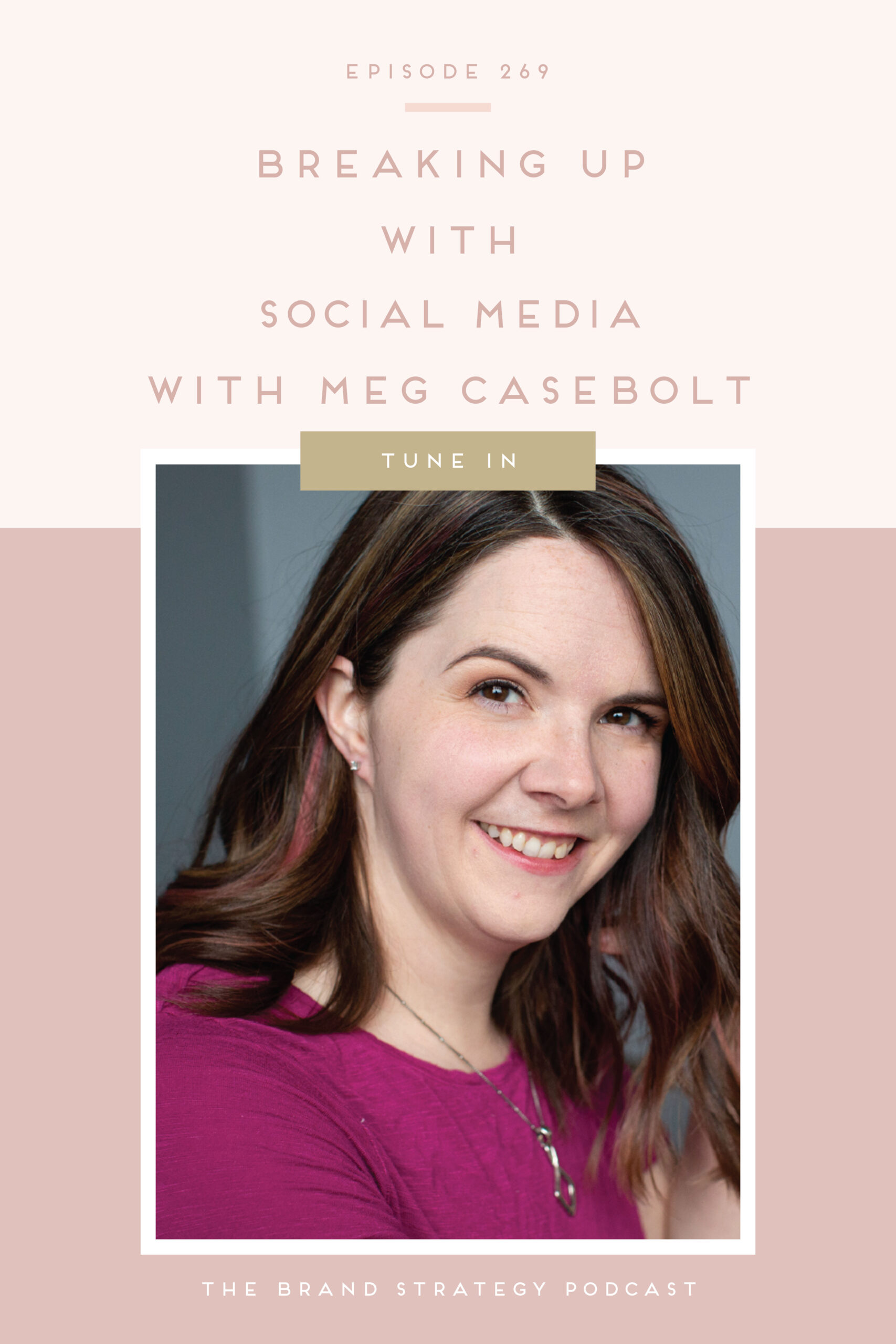 Episode 269: Breaking Up With Social Media with Meg Casebolt - b is for ...