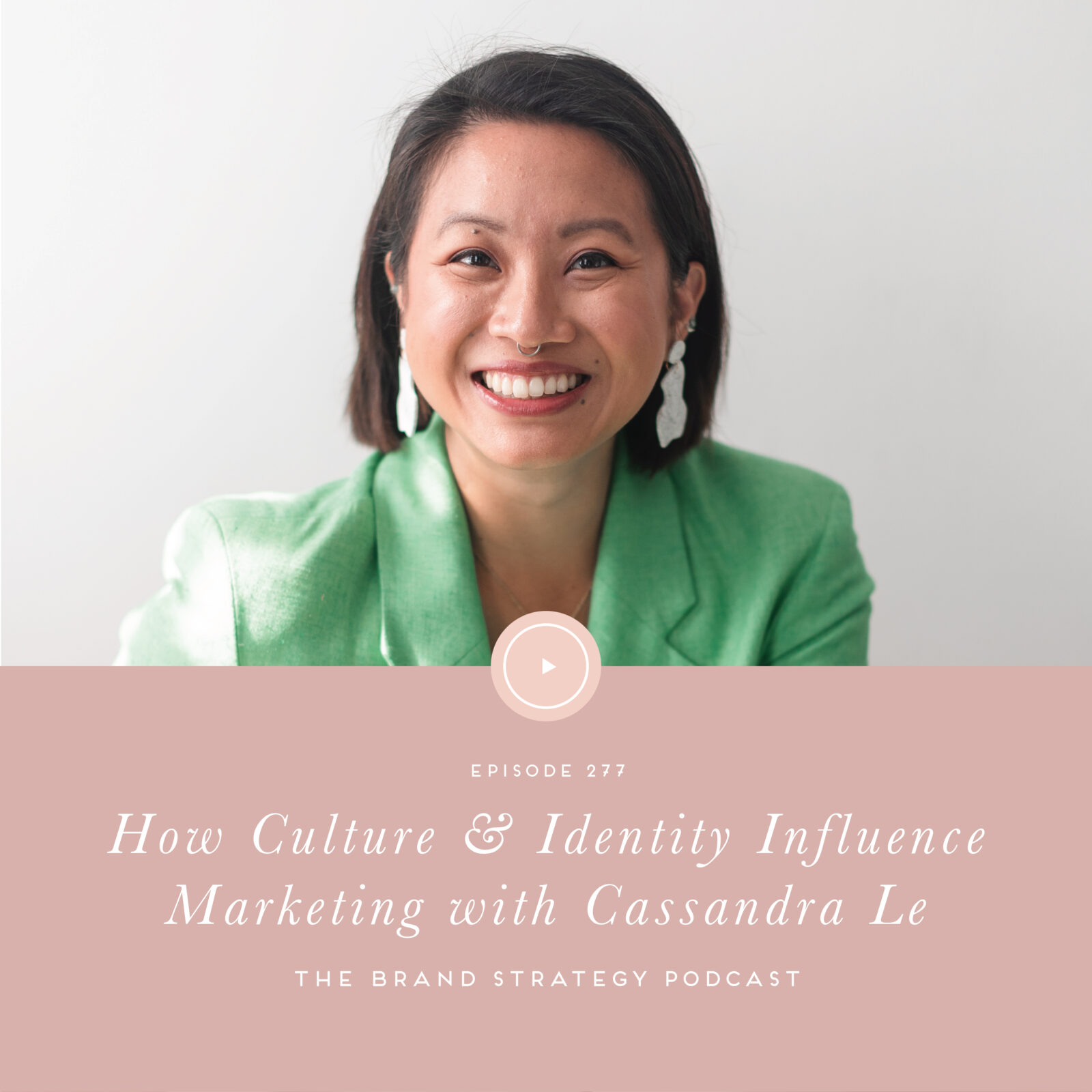 Episode 277: How Culture and Identity Influence Our Marketing with ...