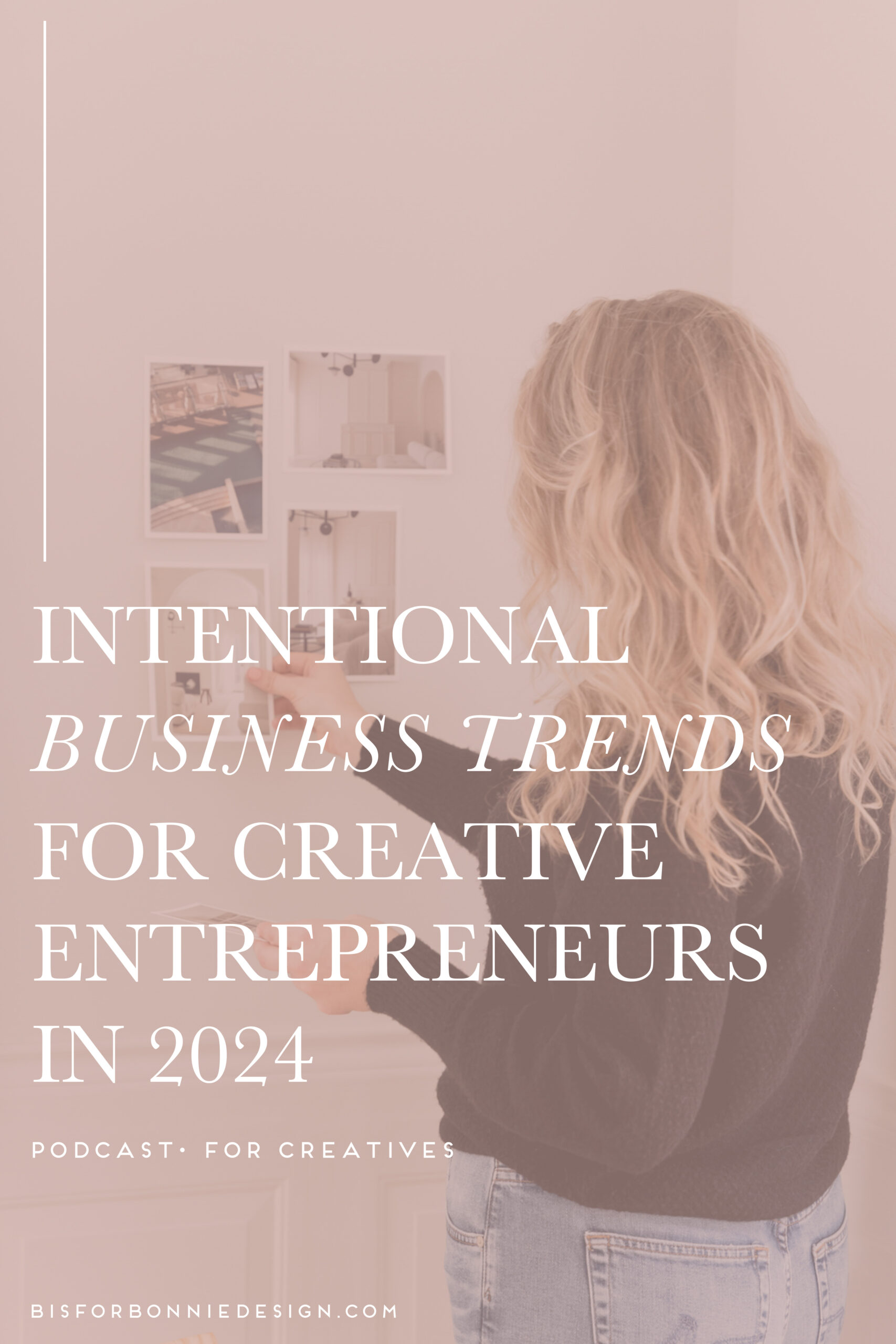 Episode 282: Intentional Business Trends for 2024 - b is for bonnie ...